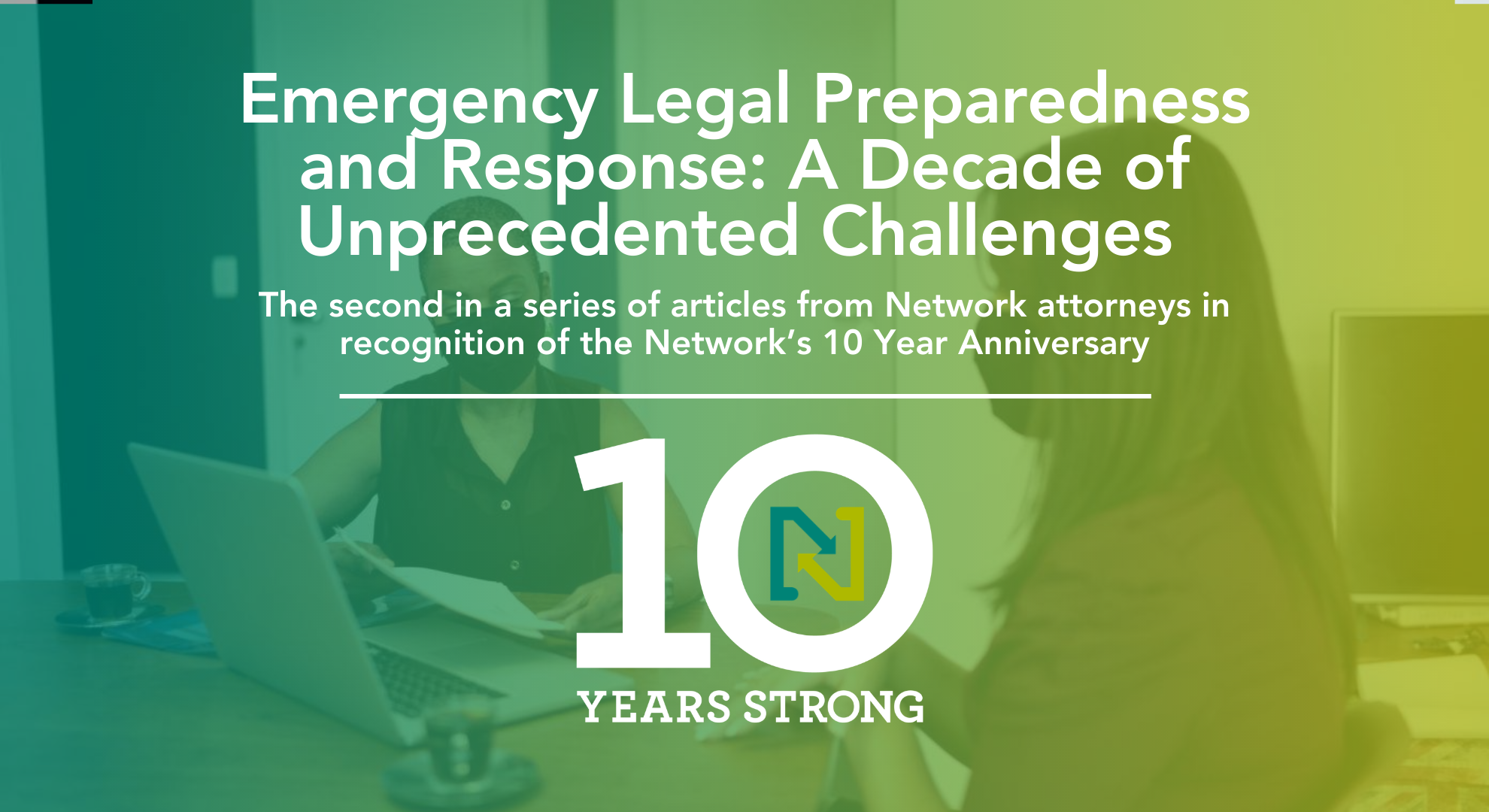 Emergency Legal Preparedness and Response: A Decade of Unprecedented ...